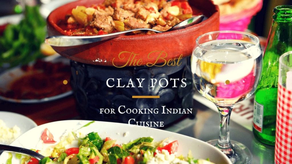The Best Clay Pots for Cooking Indian Cuisine - NomList