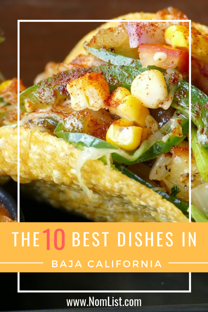 10 Delicious Dishes You Must Have in Baja California Cuisine - NomList